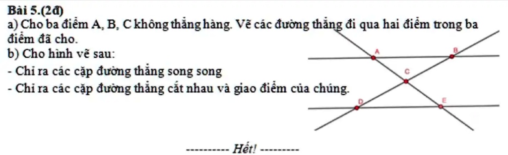 Bài 5.(2?) a) Cho ba ?i?m A, B, C không th?ng hàng. V? các ???ng th?ng ?i qua hai ?i?m trong ba ...