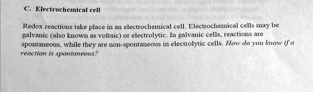 C. Electrochemical cell Redox reactions take place in an ...