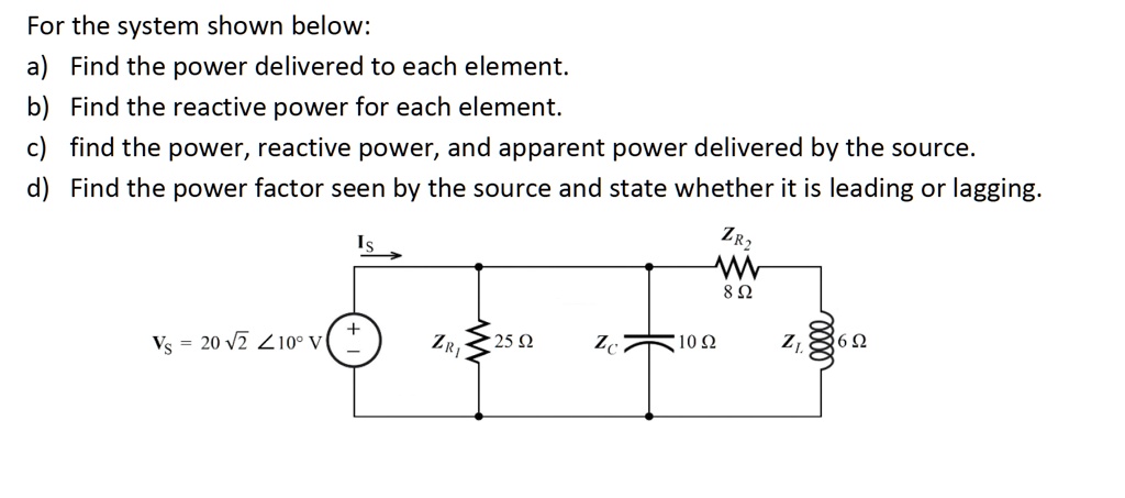 SOLVED: For the system shown below: a) Find the power delivered to each element. b) Find the ...