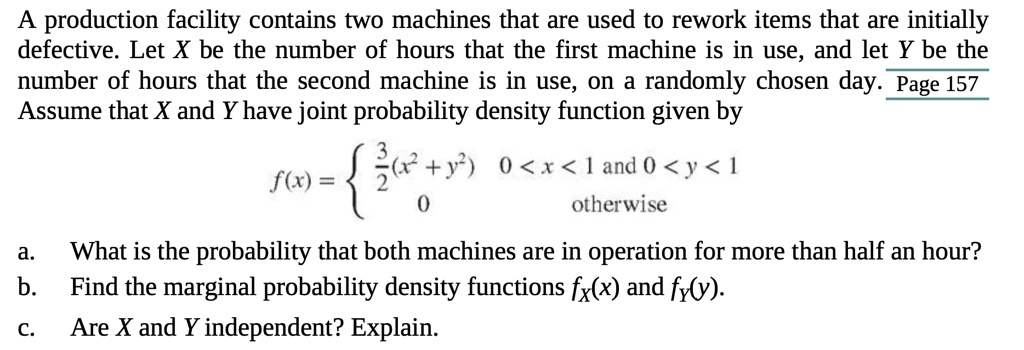 SOLVED: A production facility contains two machines that are used to rework items that are ...