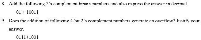 8 Add The Following 2s Complement Binary Numbers And Also Express The Answer In Decimal 01