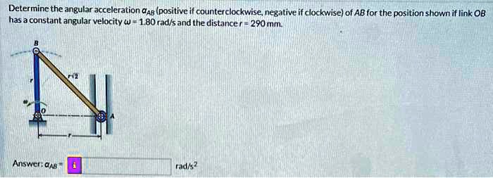SOLVED: Determine the angular acceleration Î¸ (positive if counterclockwise, negative if ...