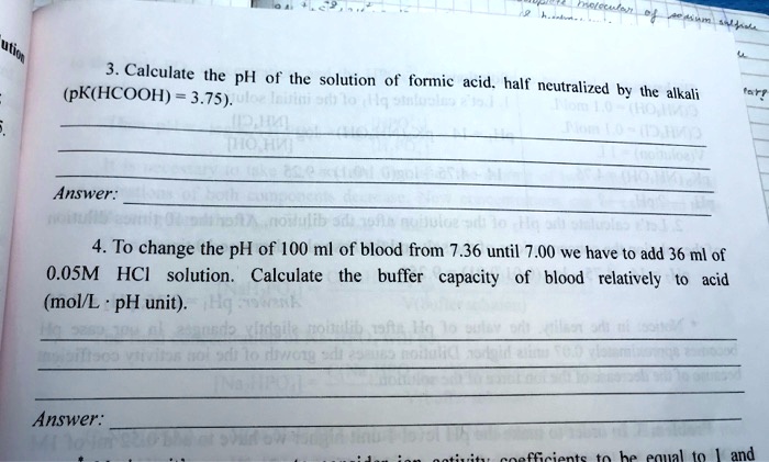 3. Calculate the pH of the solution of formic acid. half neutralized by the alkali (pK(HCOOH ...