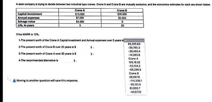 SOLVED: A steel company is trying to decide between two industrial type ...