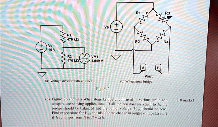 SOLVED: Texts: R1 R3 W TS R1 470kΩ R2 R4 Vs 10V R2 470kΩ VM1 4.049V B ...