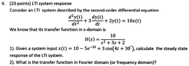 4. (20 points) LTI system response Consider an LTI system described by ...