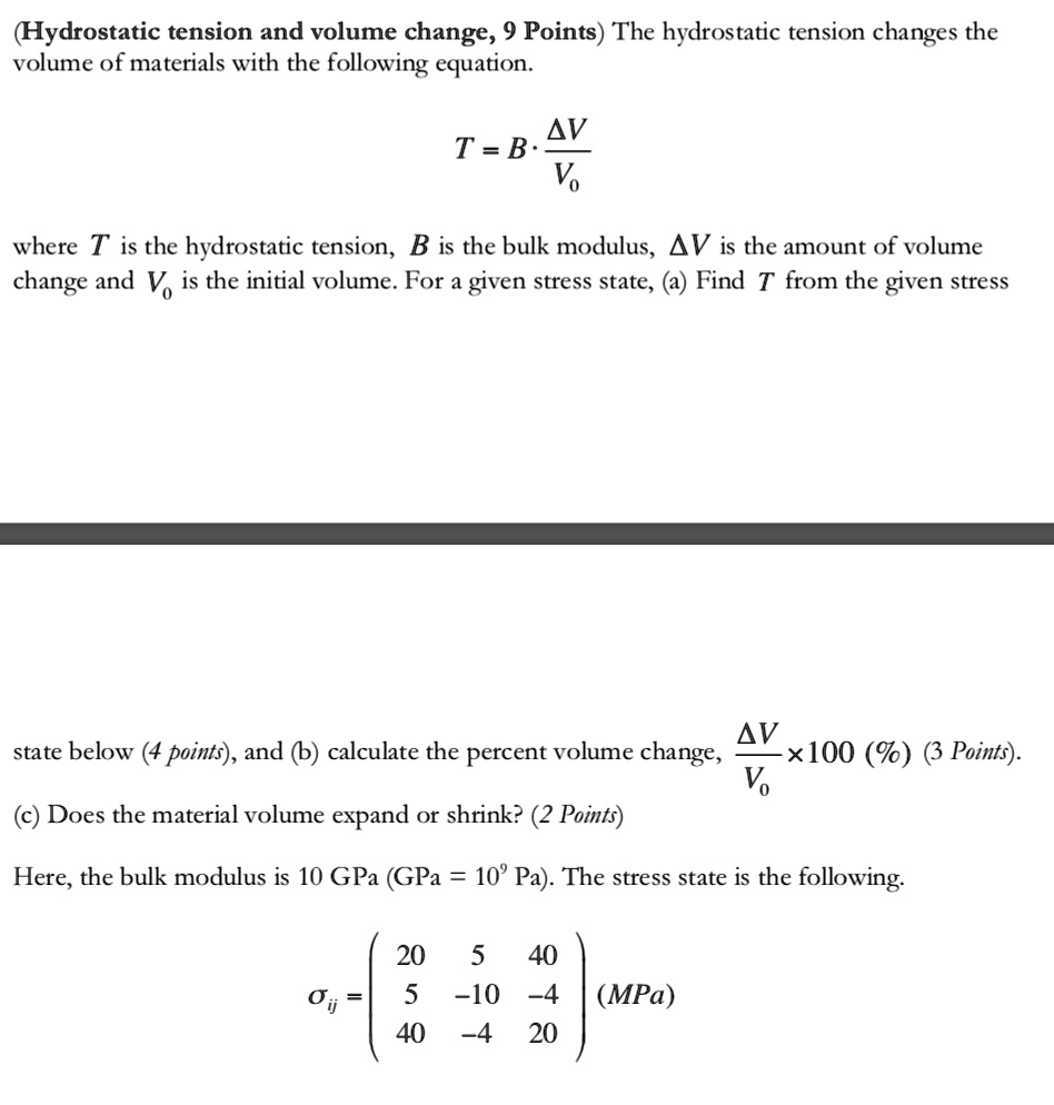 (Hydrostatic tension and volume change, 9 Points) The hydrostatic ...