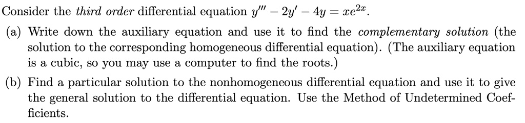 SOLVED: Consider the third order differential equation y" 2y' 4y = re2a ...
