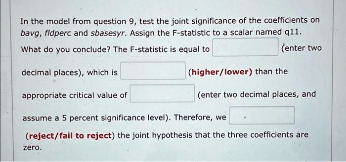 SOLVED: In the model from question 9, test the joint significance of ...
