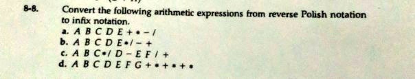 Solved Please Help 8 8 Convert The Following Arithmetic Expressions From Reverse Polish