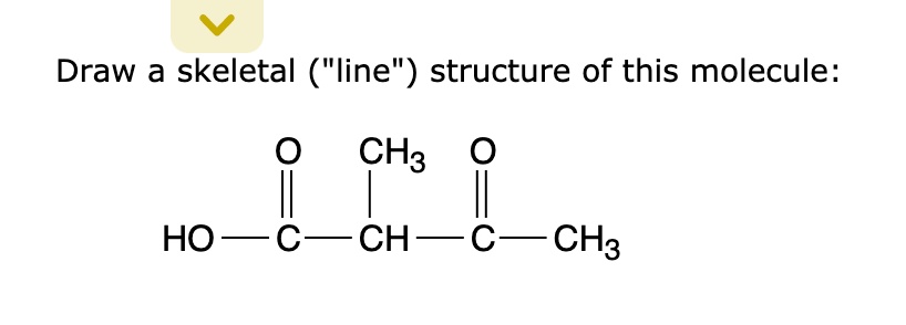 SOLVED: Draw a skeletal ("line") structure of this molecule: CH3 HO CH CH3