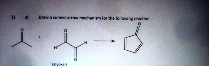 SOLVED: Draw a curved-arrow mechanism for the following reaction. Ivoxali