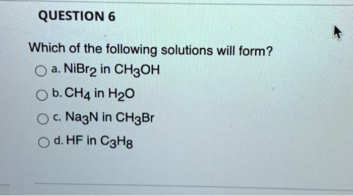 [GET ANSWER] question 6 which of the following solutions will form ...