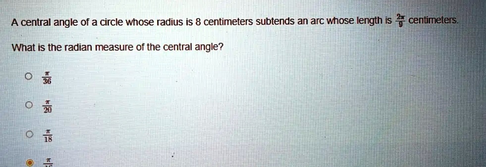 A central angle of a circle whose radius is 8 centimeters subtends an ...