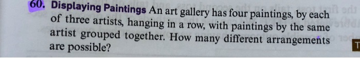 60. Displaying Paintings: An art gallery has four rows of three artists ...