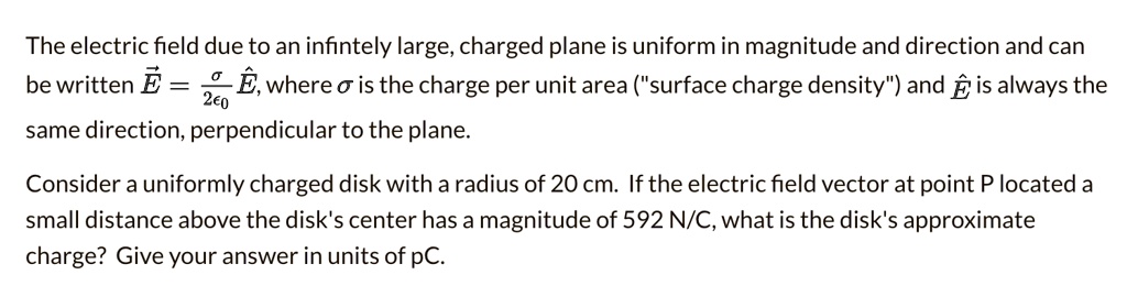 SOLVED: The electric field due to an infinitely large charged plane is ...