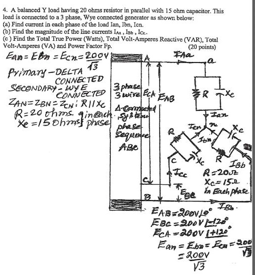 4. A balanced Y load having 20 ohms resistor in parallel with 15 ohm ...