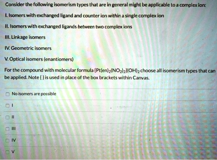 SOLVED: Consider the following isomerism types that are in general ...