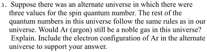 SOLVED: Suppose there was an alternate universe in which there were three values for the spin ...