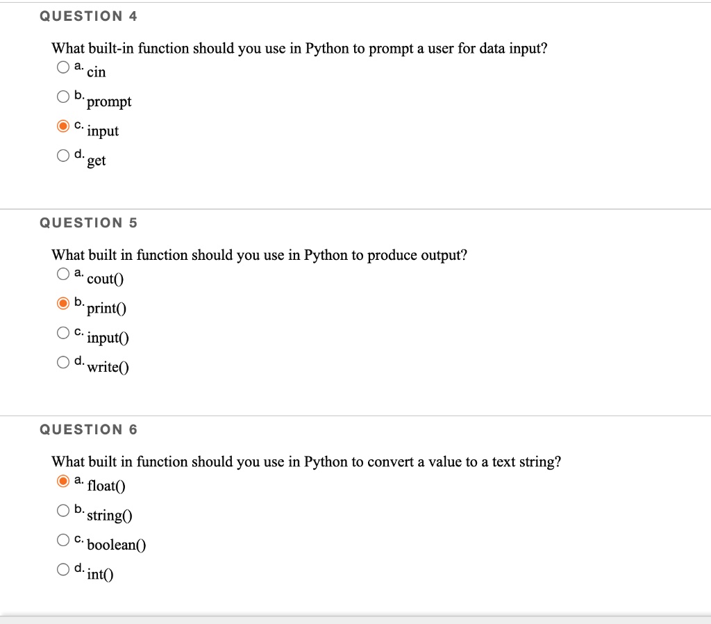 QUESTION 4 What built-in function should you use in Python to prompt a ...