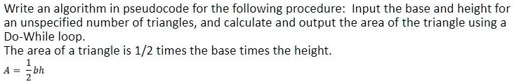 Get Answer Write An Algorithm In Pseudocode For The Following 2881