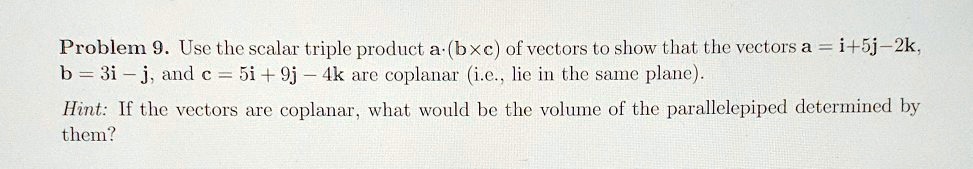 problem 9 use the scalar triple product a bxc ofvectors t0 show that ...