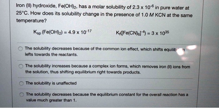 SOLVED: Iron (II) hydroxide, Fe(OHJz; has a molar solubility of 2.3 x ...