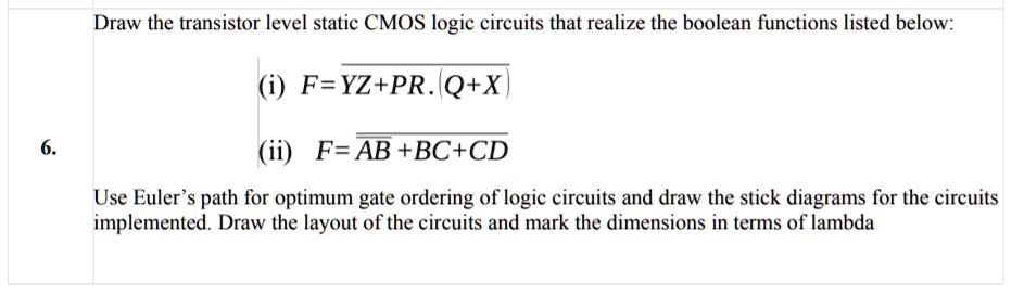 Draw The Transistor Level Static Cmos Logic Circuits That Realize The Boolean Functions Listed 8258