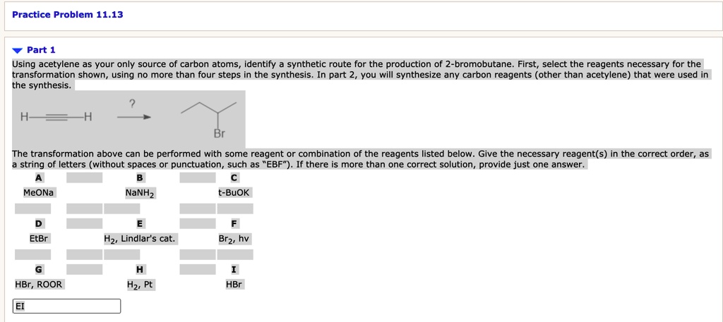 SOLVED: Practice Problem 11.13 Part 1: Using acetylene as your only ... SOLVED: Practice Problem 11.13 Part 1: Using acetylene as your only ...