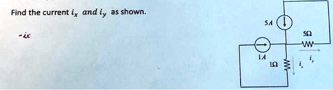 SOLVED: Find the current ix and iy as shown. Find the current ix and iy ... SOLVED: Find the current ix and iy as shown. Find the current ix and iy ...