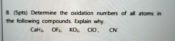 SOLVED: (Spts) Determine l the oxidation numbers ofeall atoms Ithe ... SOLVED: (Spts) Determine l the oxidation numbers ofeall atoms Ithe ...