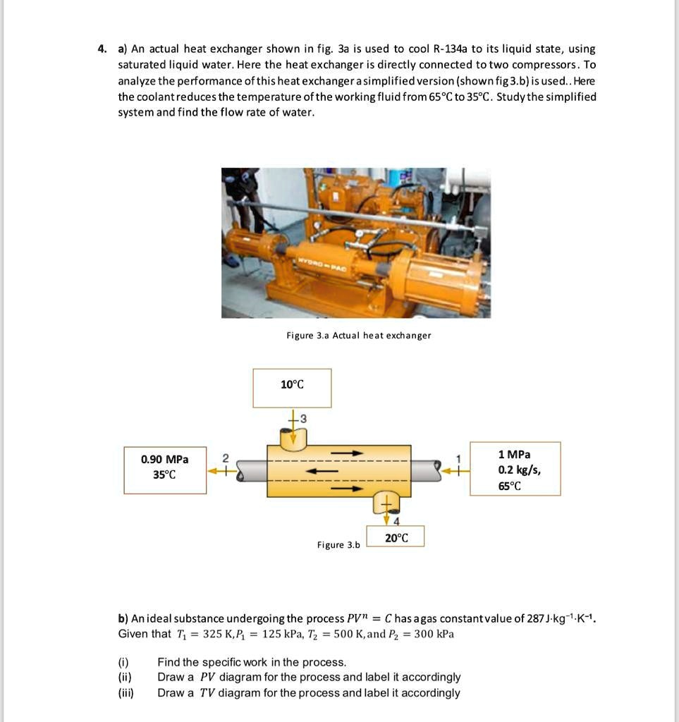 SOLVED: 4. An actual heat exchanger shown in fig. 3a is used to cool R ...