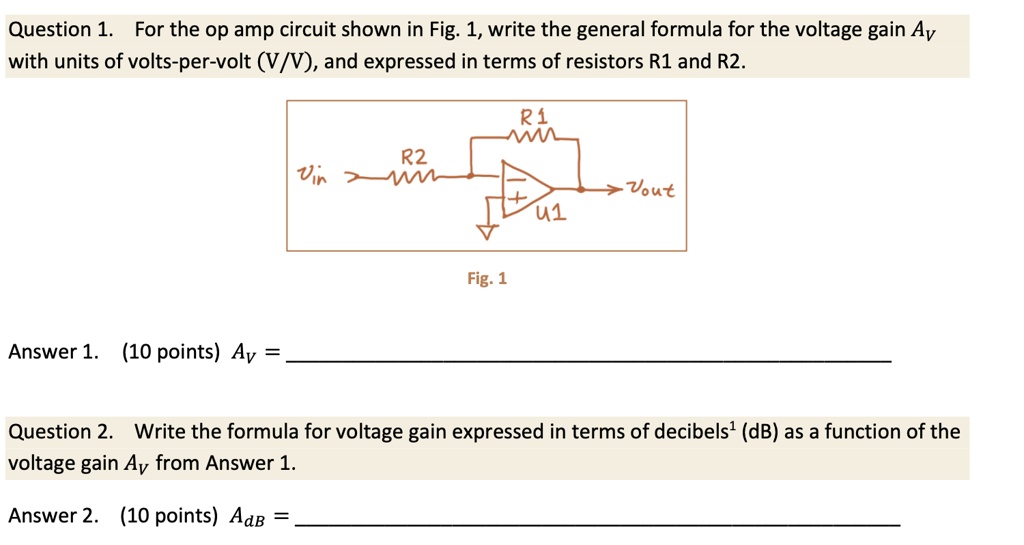 Question 1. For the op amp circuit shown in Fig. 1, write the general formula for the voltage ...