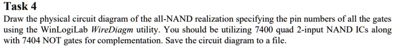 Task 4 Draw the physical circuit diagram of the all-NAND...