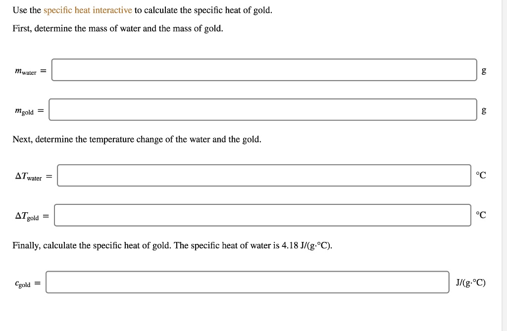 SOLVED: Use the specific heat interactive to calculate the specific ...