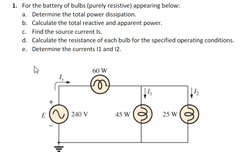 SOLVED: For the battery of bulbs (purely resistive) appearing below: a. Determine the total ...