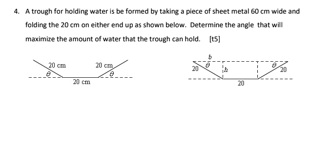 A trough for holding water is be formed by taking piece of...