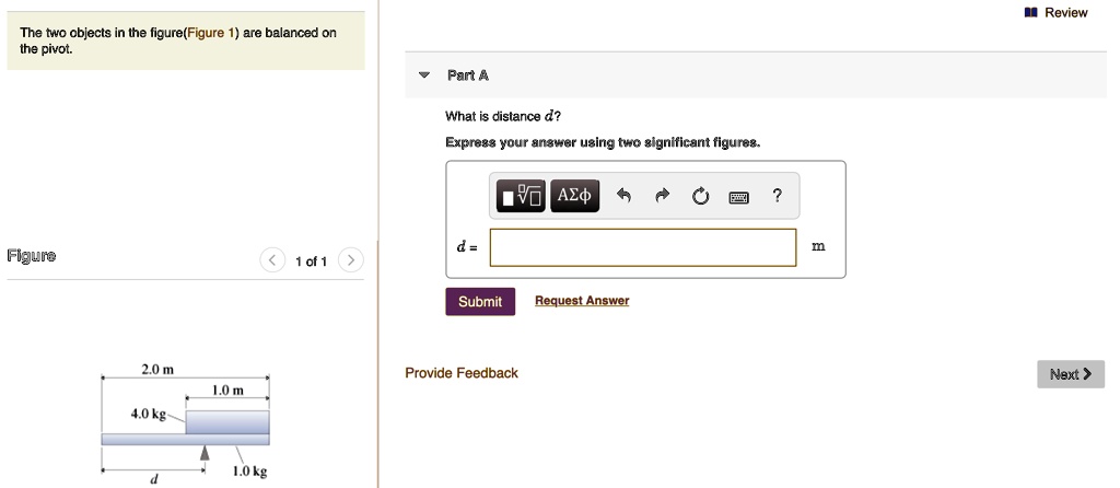 The two objects in the figure (Figure 1) are balanced on the pivot: Pant What distance d ...