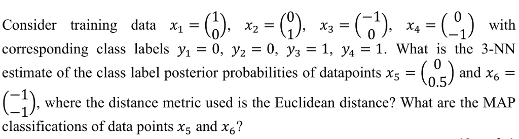SOLVED: Consider training data x, with corresponding class labels y = 0 ...