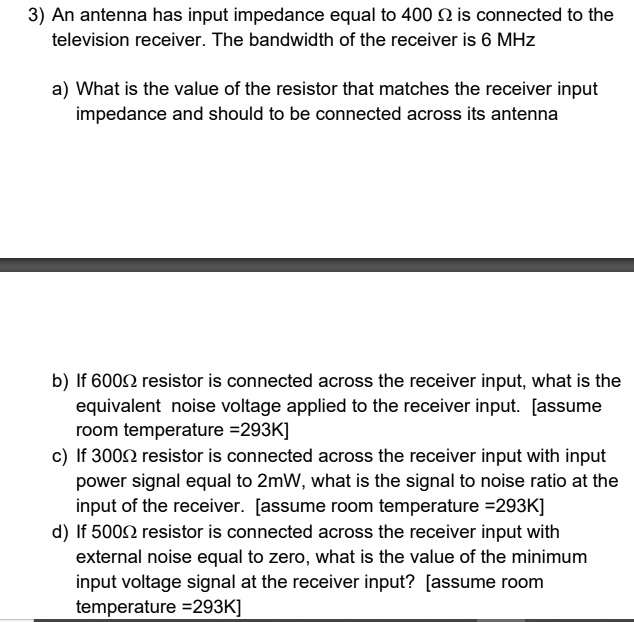 SOLVED: An antenna has an input impedance equal to 400 Î© and is ...