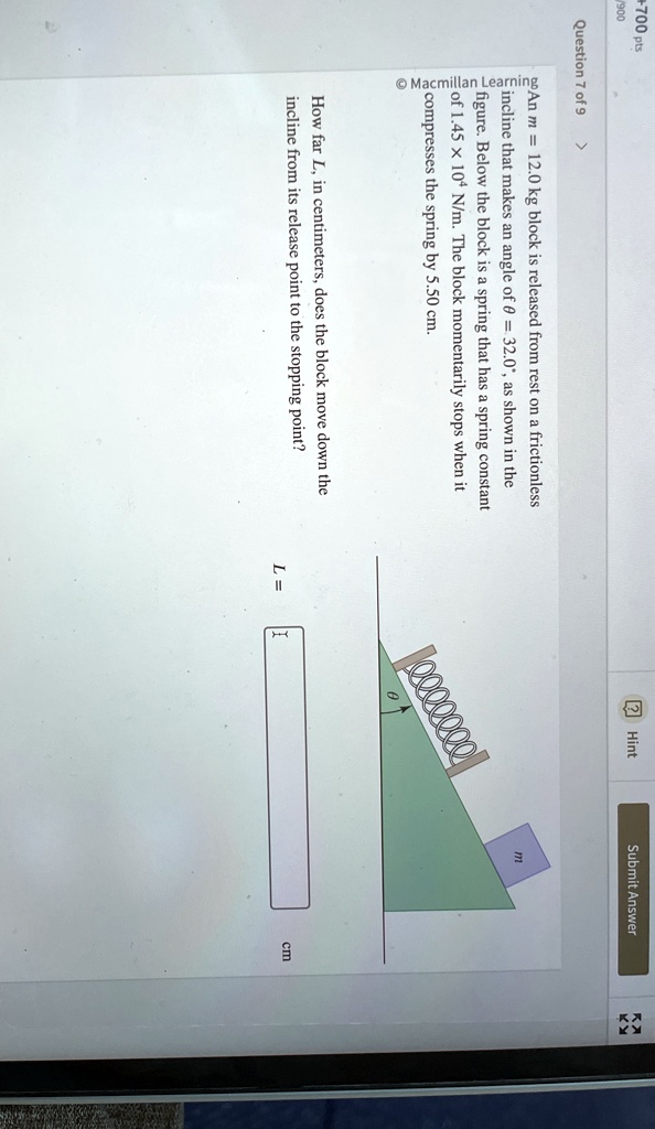 [GET ANSWER] 700 pts 900 Question 7 of 9 Macmillan Learning > An m = 12.0 kg block is released ...