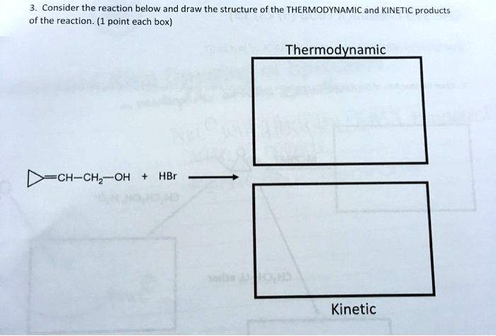consider the reaction below and draw the structure of the thermodynamic ...