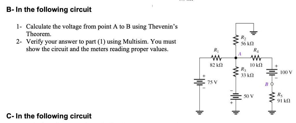 [GET ANSWER] B- In the following circuit 1- Calculate the voltage from point A to B using ...