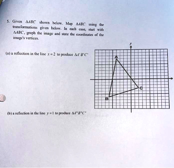 SOLVED:Given AABC shown below. Map AIBC using the truns foralions gwven below. cach cise; slurt ...