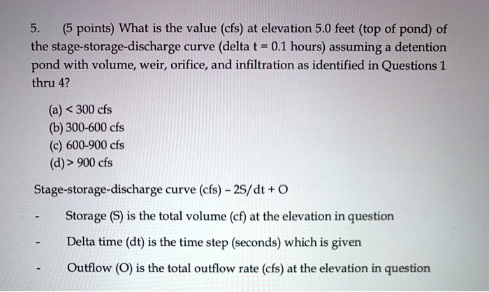 SOLVED: points) What is the value (cfs) at elevation 5.0 feet (top of ...