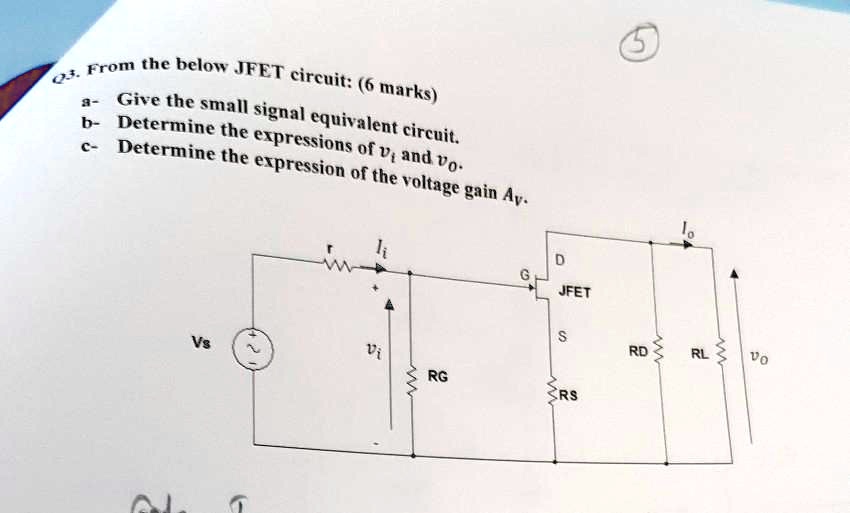 23. From the below JFET circuit: (6 marks) a- Give the small signal equivalent circuit. b ...