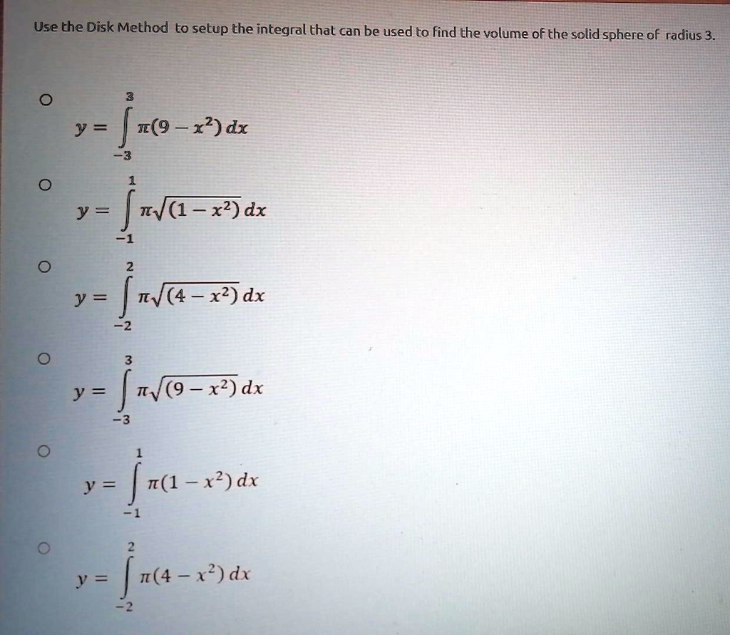 SOLVED: Use the Disk Method to setup the integral that can be used to ...