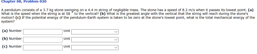 SOLVED: Chapter 08, Problem 020 pendulum consists of 3,7kg stone ... SOLVED: Chapter 08, Problem 020 pendulum consists of 3,7kg stone ...
