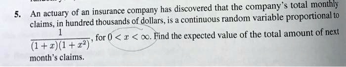 5. An actuary of an insurance company has discovered that the company's ...