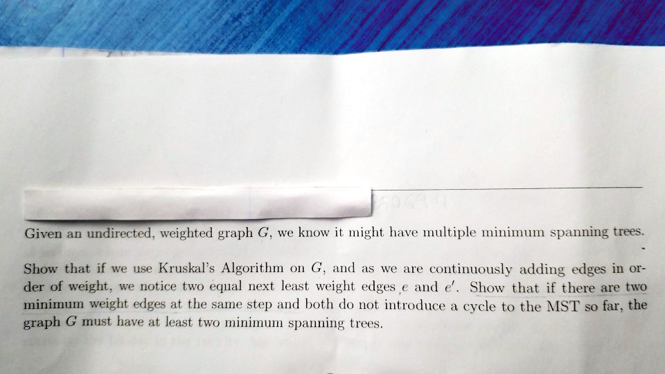 Given An Undirected Weighted Graph G We Know It Might Have Multiple Minimum Spanning Trees